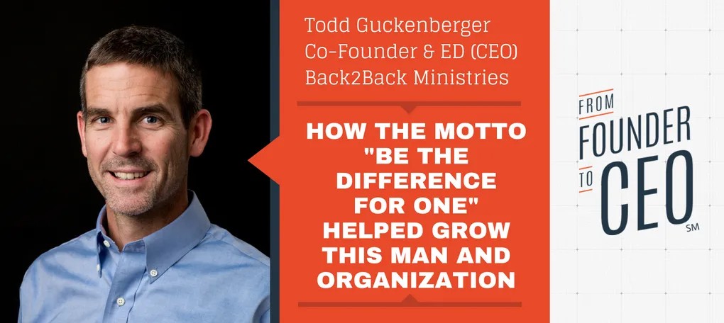 143 — Todd Guckenberger - From Founder to CEO