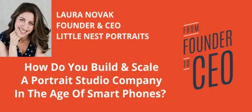 041 — Laura Novak - From Founder to CEO